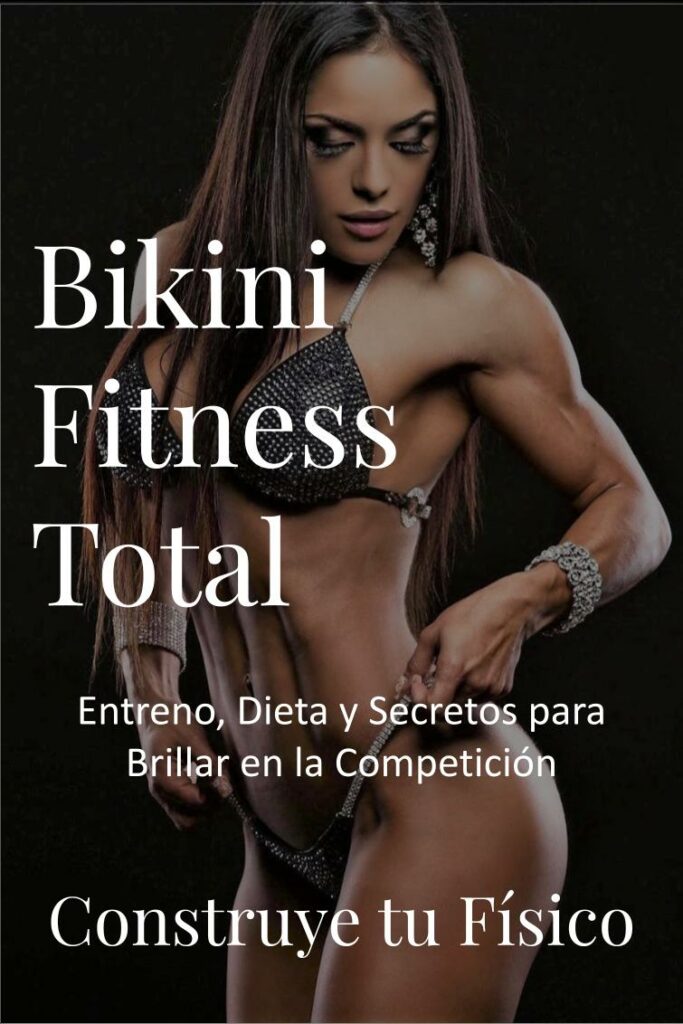 Bikini Fitness Total - La Guía más completa